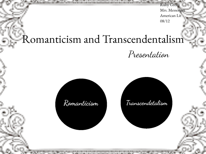 Romanticism and Transcendentalism by Ruby Green on Prezi