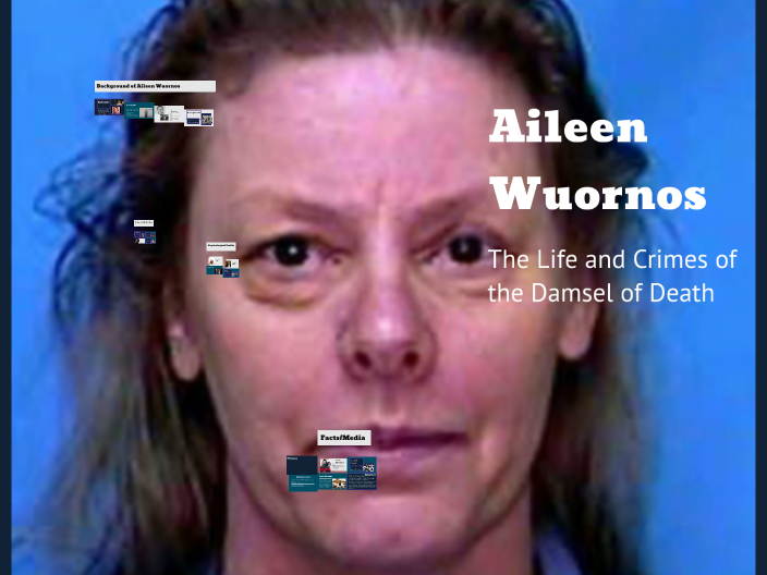 Aileen Wuornos by Jariyah Jackson on Prezi
