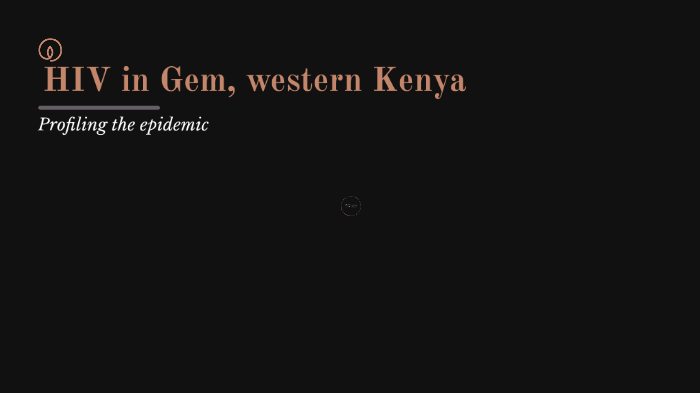 HIV in western Kenya by DANIEL KWARO on Prezi