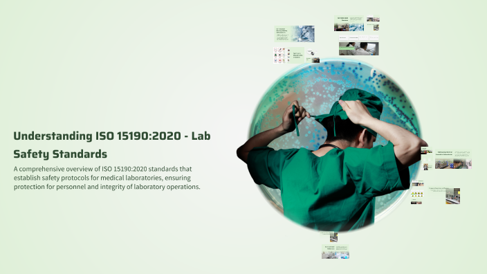 Understanding ISO 15190:2020 - Lab Safety Standards by Marwa Adham on Prezi