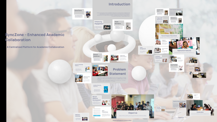 SyncZone – A Centralized Platform for Academic Collaboration by Varsha Jairam on Prezi