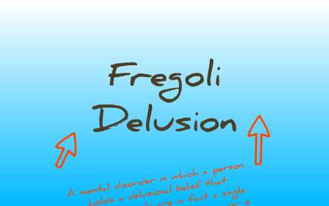Fregoli Delusion by Amber Nagy on Prezi