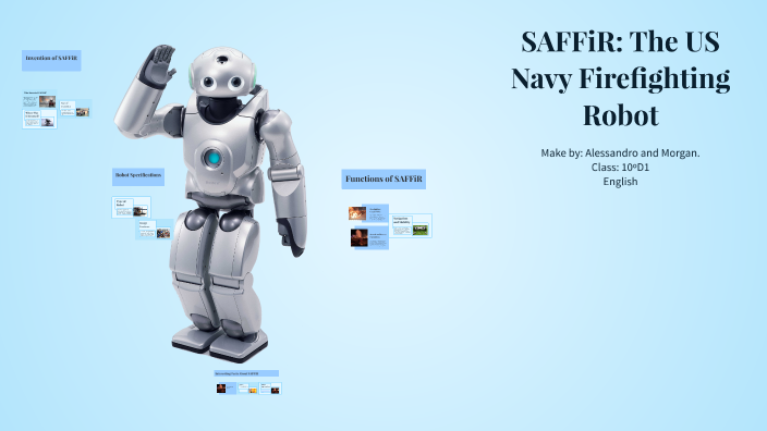 SAFFiR: The US Navy Firefighting Robot by alessandro satyro on Prezi
