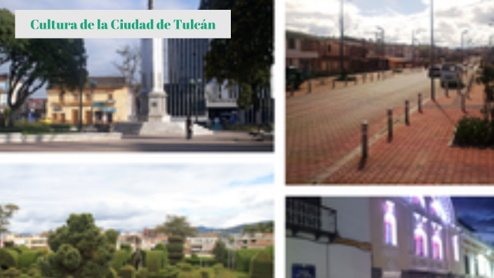 Cultura de la Ciudad de Tulcán by Mayerly Erazo on Prezi