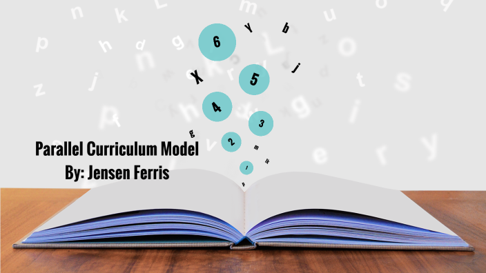 Parallel Curriculum Model by Jensen Ferris on Prezi