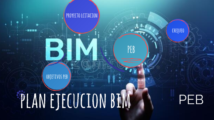 PEB en BIM by Luis Rivas on Prezi