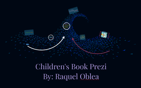 Children's Book Prezi by Raquel Oblea on Prezi
