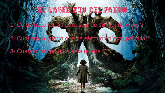 El Laberinto Del Fauno by Arthur GUIONNET on Prezi