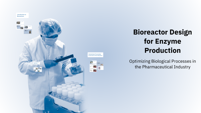 Bioreactor Design for Enzyme Production by Ahmed Negm on Prezi