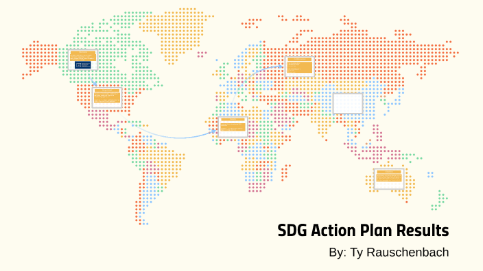 SDG Action Plan by Ty Rauschenbach on Prezi