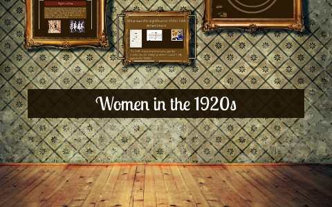 Women in the 1920s by Arielle Moore on Prezi