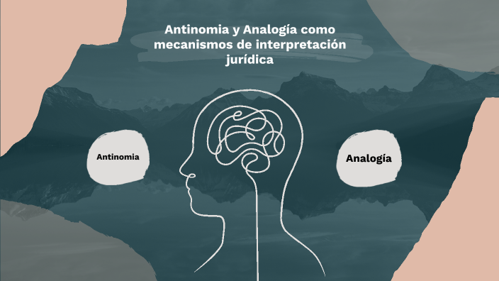 Antinomia y Analogía como mecanismos de interpretación jurídica by ...