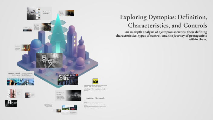 Exploring Dystopias: Definition, Characteristics, and Controls by Kelly ...