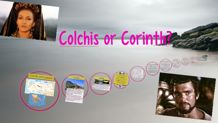 Colchis or Corinth? by Patricia A on Prezi