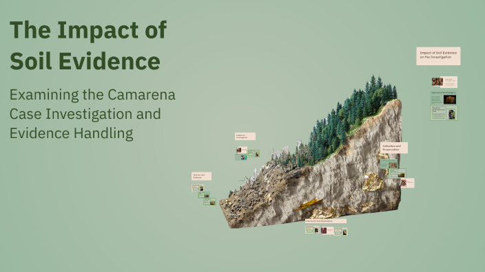 The Impact of Soil Evidence by camille garcia on Prezi