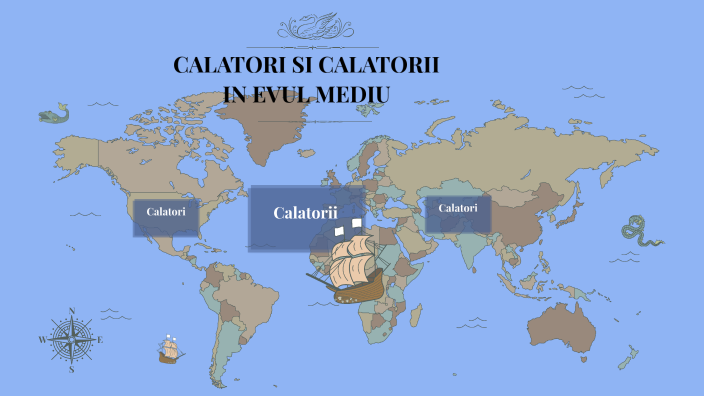 calatori si calatorii in Evul Mediu by floricica dansatoarea on Prezi
