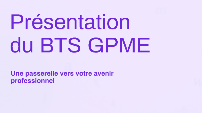 Présentation du BTS GPME by Soumia Boujattouy on Prezi