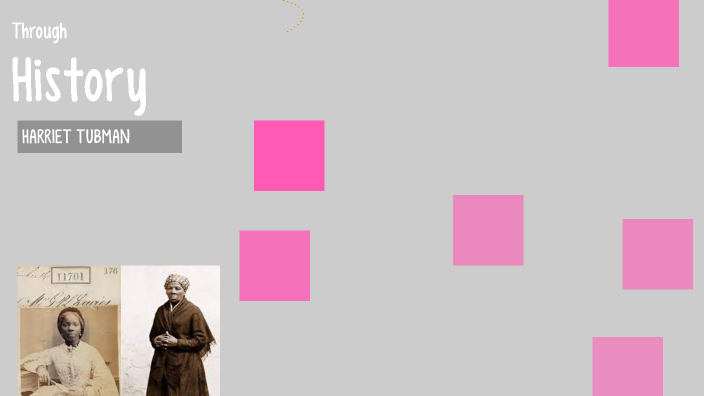 harriet Tubman by Alexis Clowers on Prezi