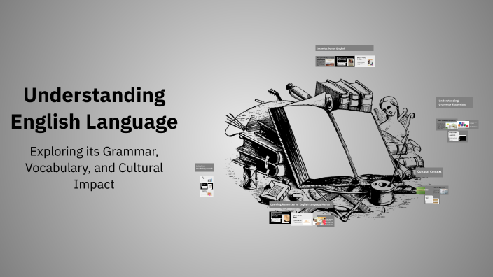 Understanding English Language by Noor Tuijp on Prezi