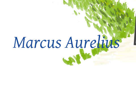 Marcus Aurelius by Isabel Riojas on Prezi