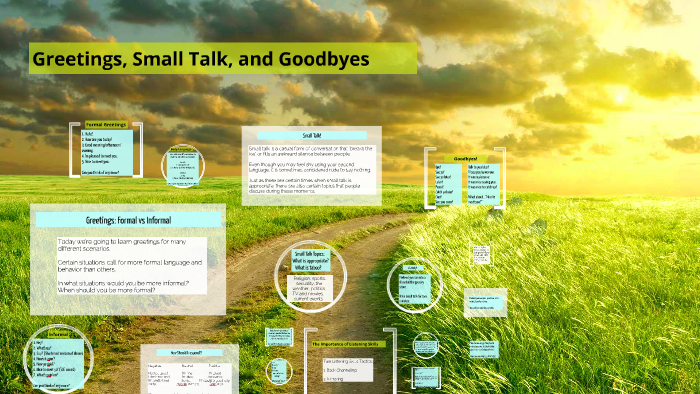 Greetings, Small Talk, and Goodbyes by Kathleen Sheridan on Prezi
