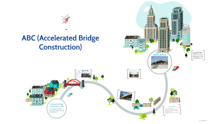ABC (Accelerated Bridge Construction) by Maryana Maroz on Prezi