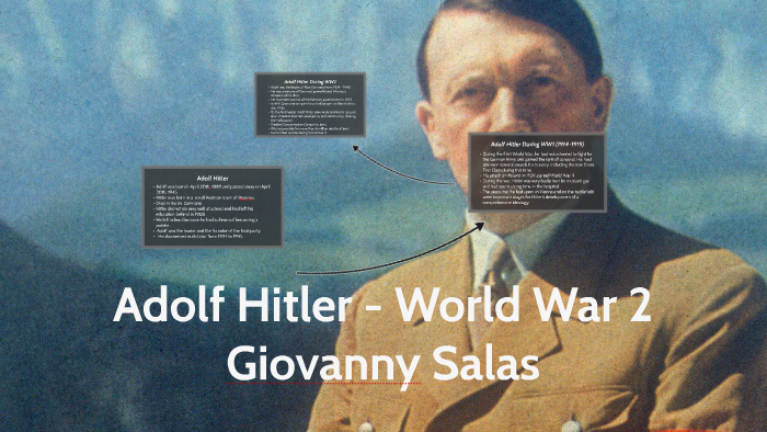 Adolf Hitler - World War 2 by Giovanny Salas on Prezi