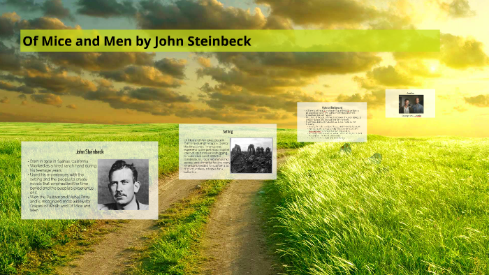 Of Mice and Men by John Steinbeck by on Prezi