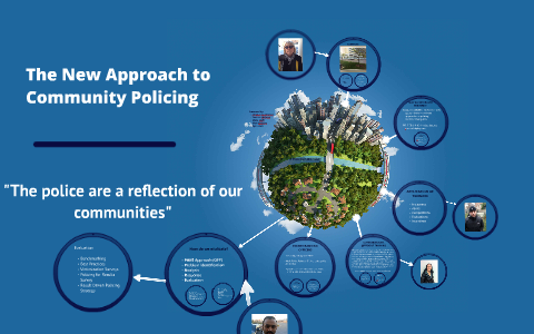 The New Community Policing Approach by A. Johnson on Prezi