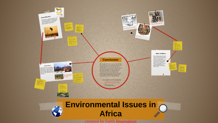Environmental Problems in Africa by faith Brosnahan on Prezi