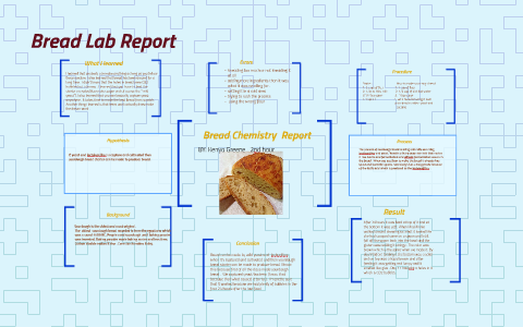 Bread Lab Report by KENYA GREENE on Prezi