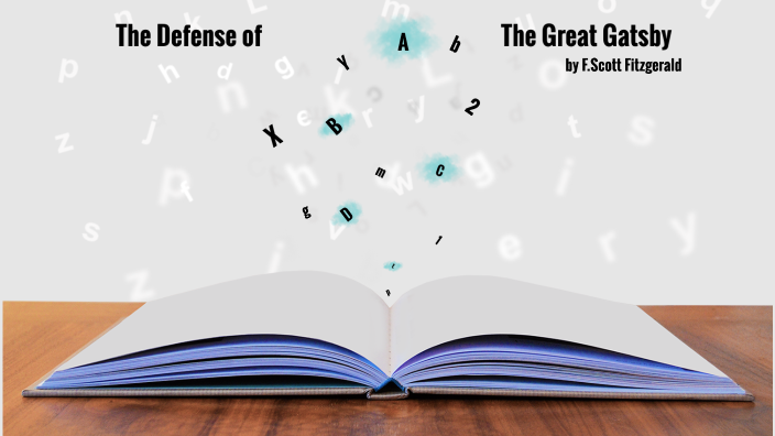 The defense of The Great Gatsby by catalina santacruz on Prezi