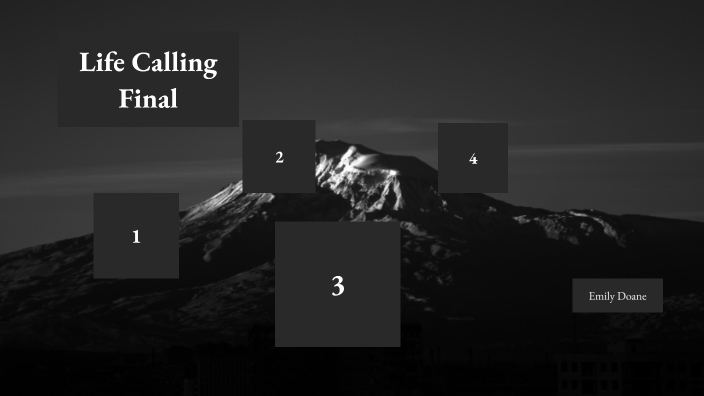 Emily Doane: Life Calling by Emily Doane on Prezi