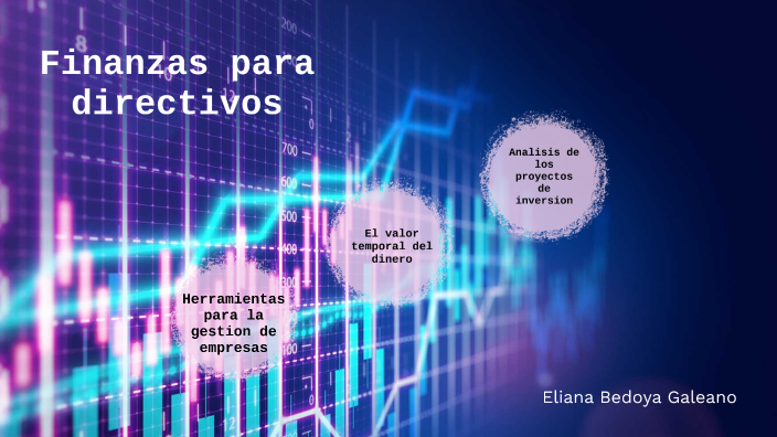 Finanzas para directivos by Eliana Bedoya Galeano on Prezi