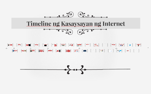 Timeline ng Kasaysayan ng Internet by Nica Stephanie Banaag on Prezi