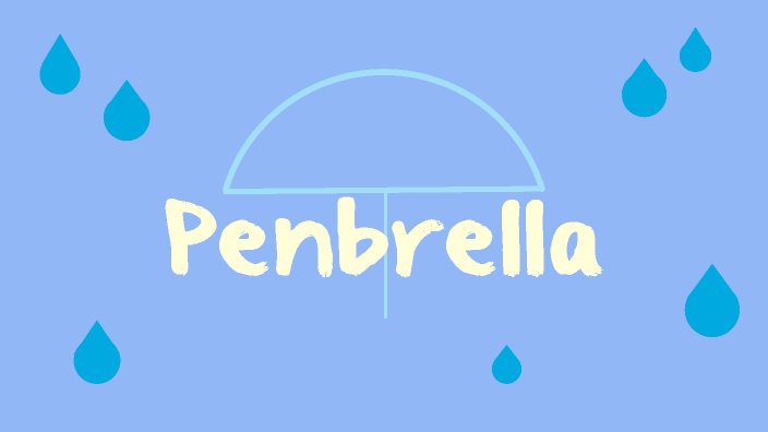 Penbrella by Lily Jukes on Prezi