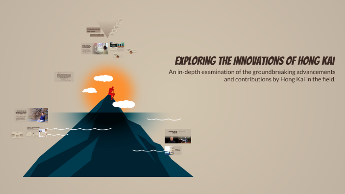 Exploring the Innovations of Hong Kai by Leow Hong Kai on Prezi