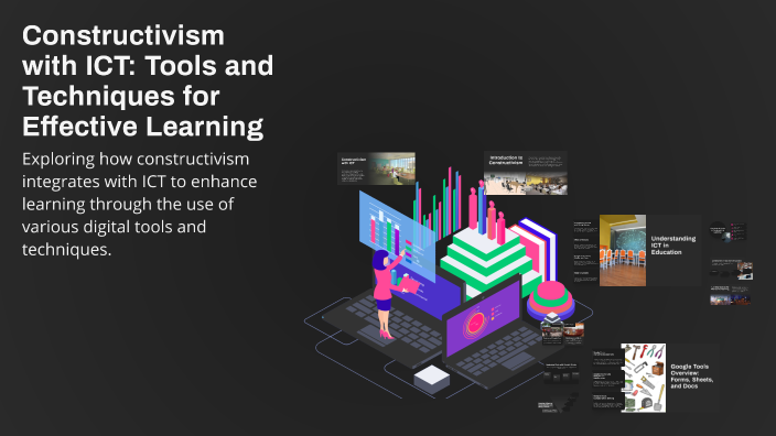 Constructivism with ICT: Tools and Techniques for Effective Learning by ...