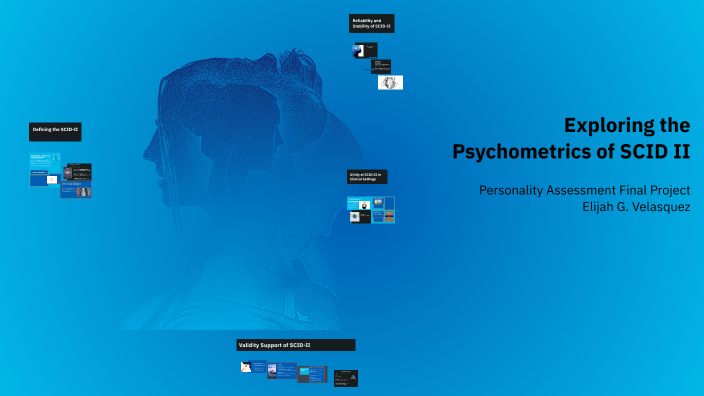 Exploring the Psychometrics of SCID II by Elijah Velasquez on Prezi