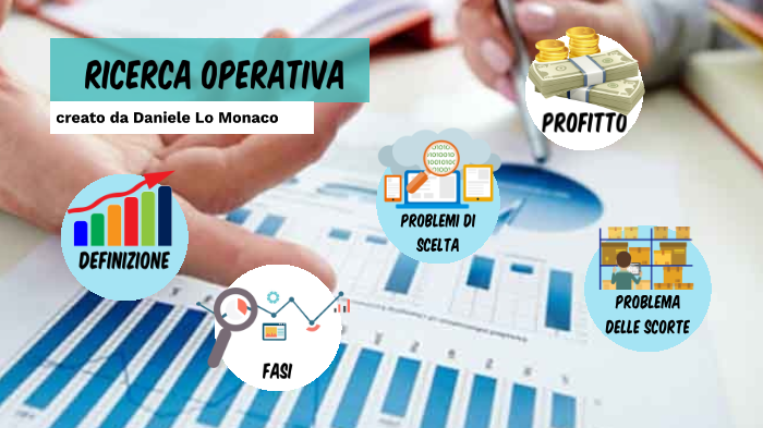 La ricerca operativa by Daniele Lo Monaco on Prezi