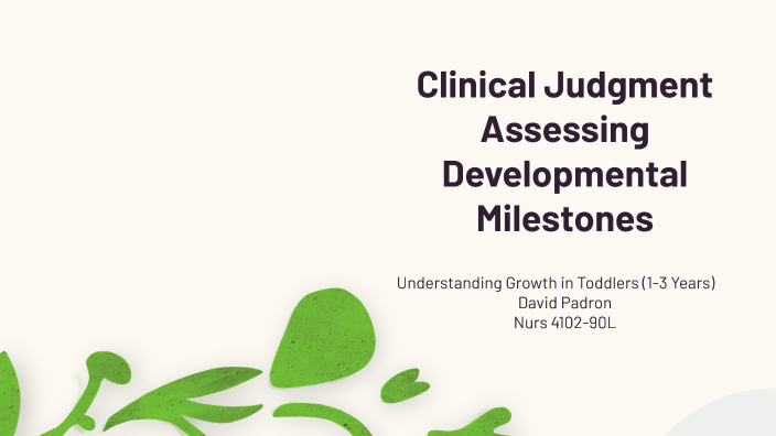 Assessing Developmental Milestones by David Padron on Prezi