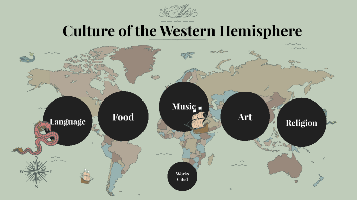 Culture of Western Hemisphere Introduction by Emma Mueller on Prezi