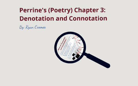 Perrine's (Poetry) Chapter 3: Denotation and Connotation by Ryan Coomes ...