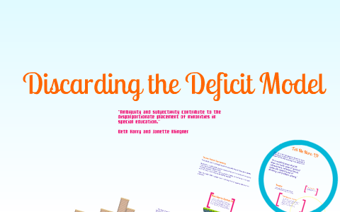 Discarding the Deficit Model by Megan Schindler on Prezi