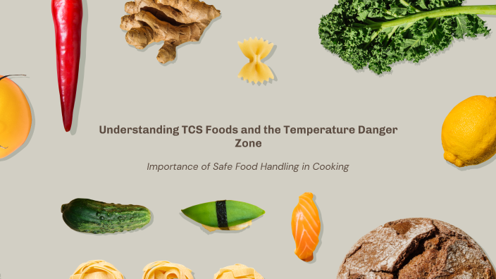 Understanding TCS Foods and Temperature Danger Zone by Zachary Murdock ...