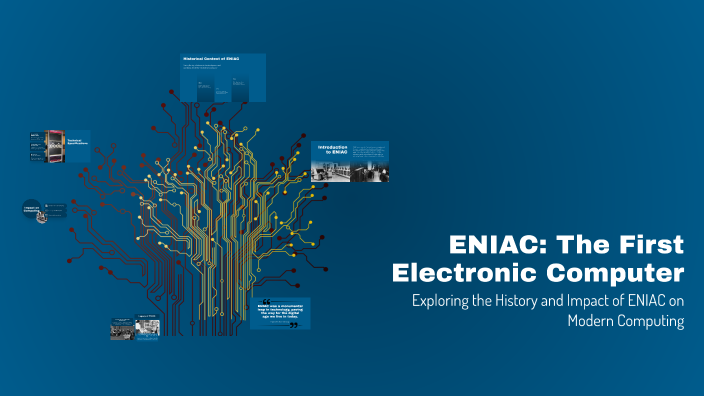 ENIAC: The First Electronic Computer by Valentin Bors on Prezi