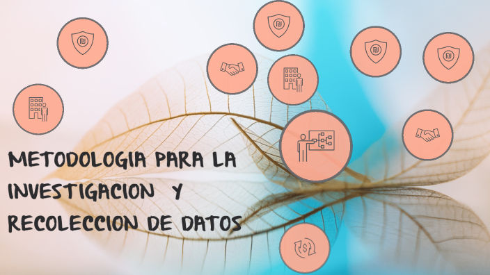 METODOLOGIA PARA LA INVESTIGACION Y RECOLECCION DE DATOS by Alejandra ...