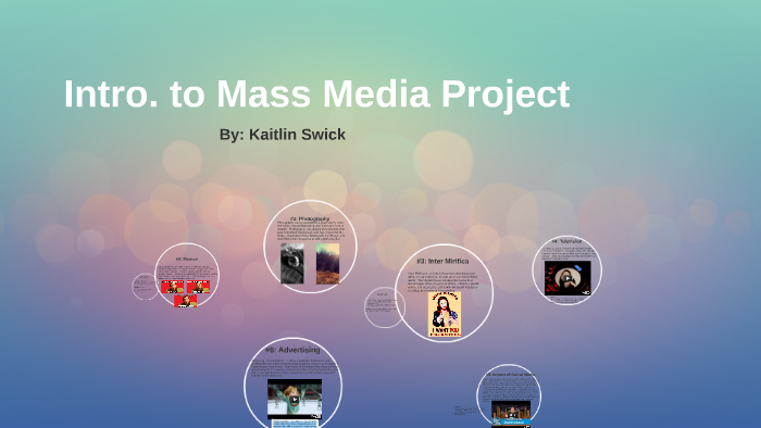 Intro. to Mass Media Project by Katy S on Prezi