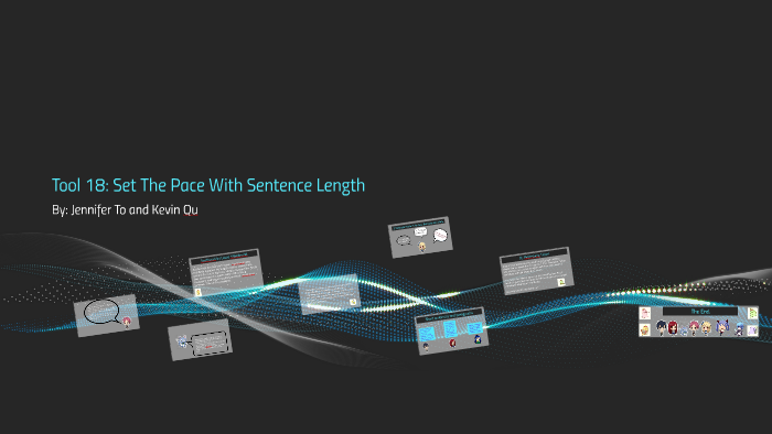 Tool 18: Set The Pace With Sentence Length by Jennifer To on Prezi