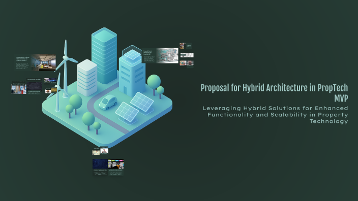 Proposal for Hybrid Architecture in PropTech MVP by Roberson Robert on ...